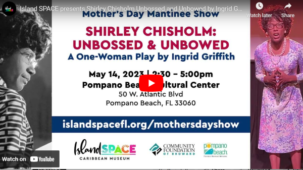 Island SPACE presents Shirley Chisholm Unbossed and Unbowed by Ingrid ...